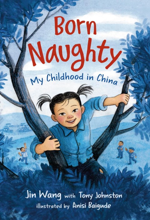 Born Naughty: My Childhood in China – Cooperative Children's Book Center – UW–Madison